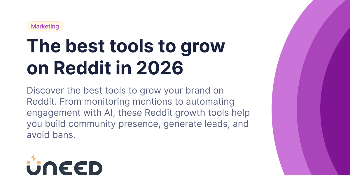 The Best Tools to Grow on Reddit in 2026 | Uneed