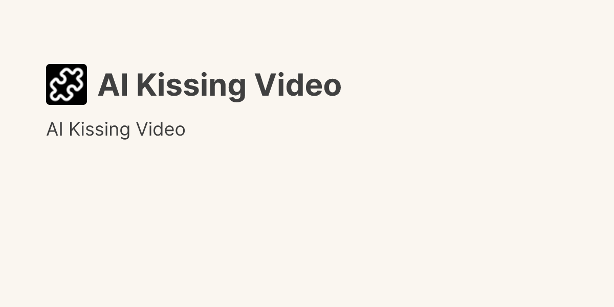 AI Kissing Video on Uneed | Uneed