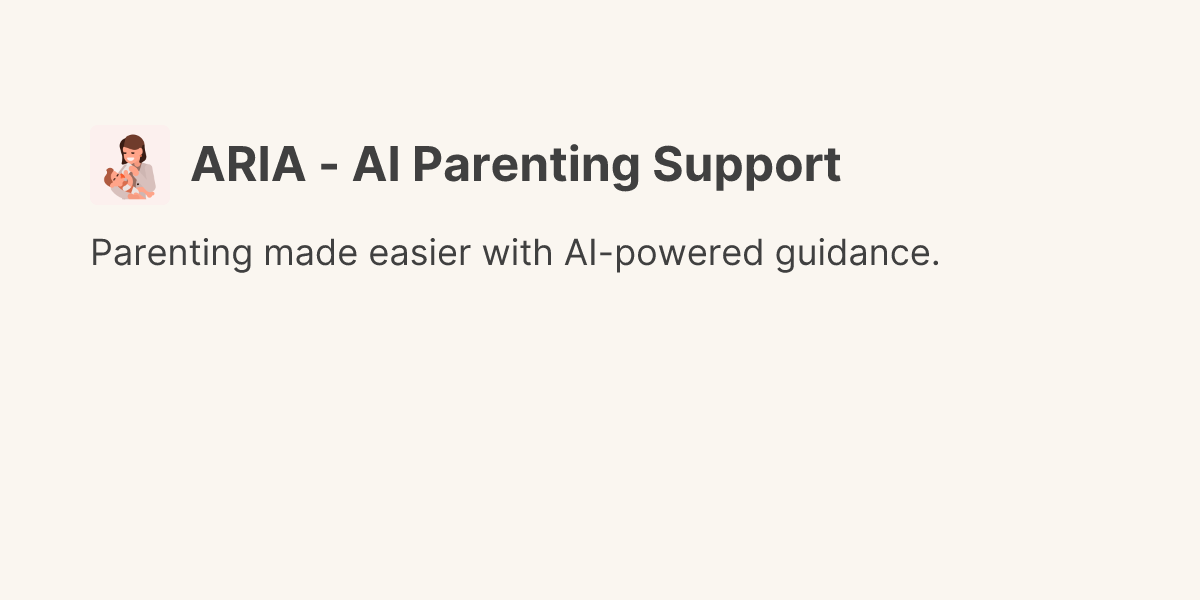 ARIA - AI Parenting Support on Uneed | Uneed