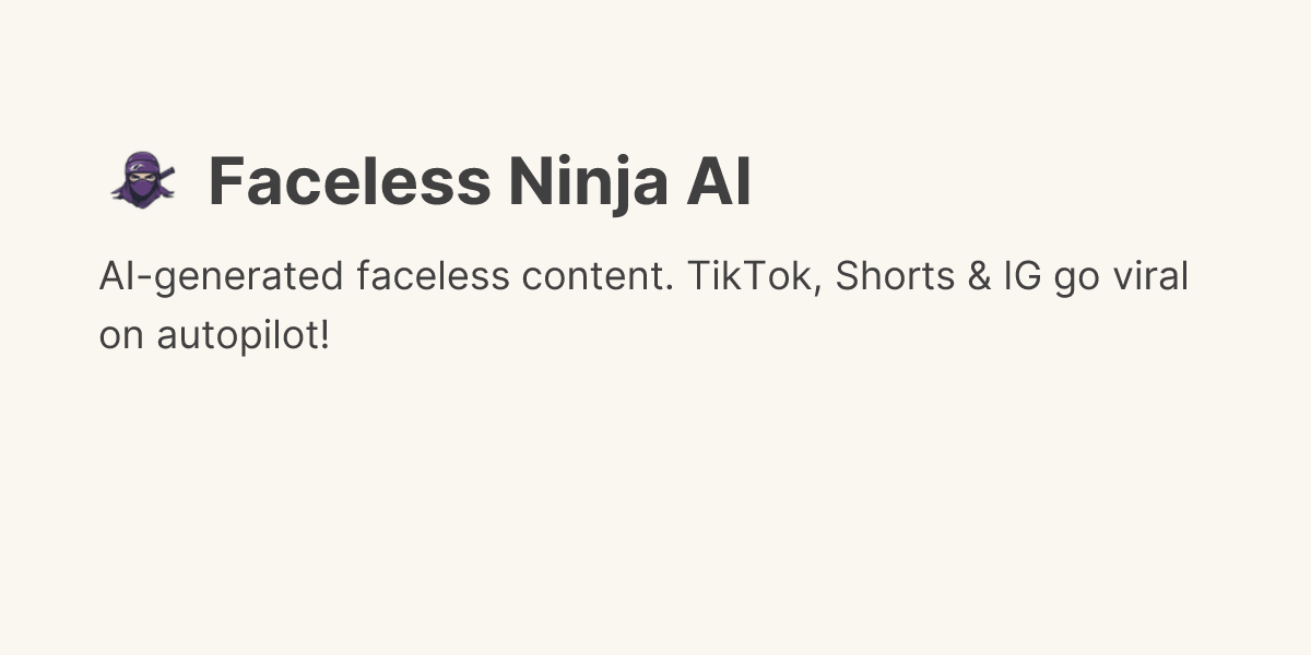 Faceless Ninja AI on Uneed | Uneed