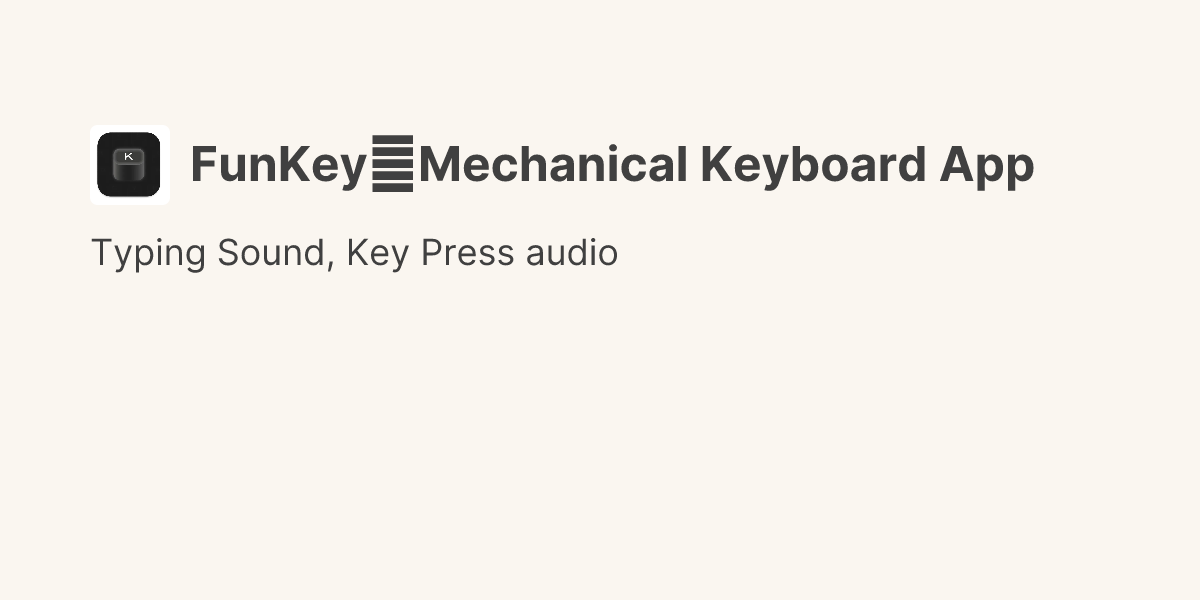 FunKey－Mechanical Keyboard App on Uneed | Uneed