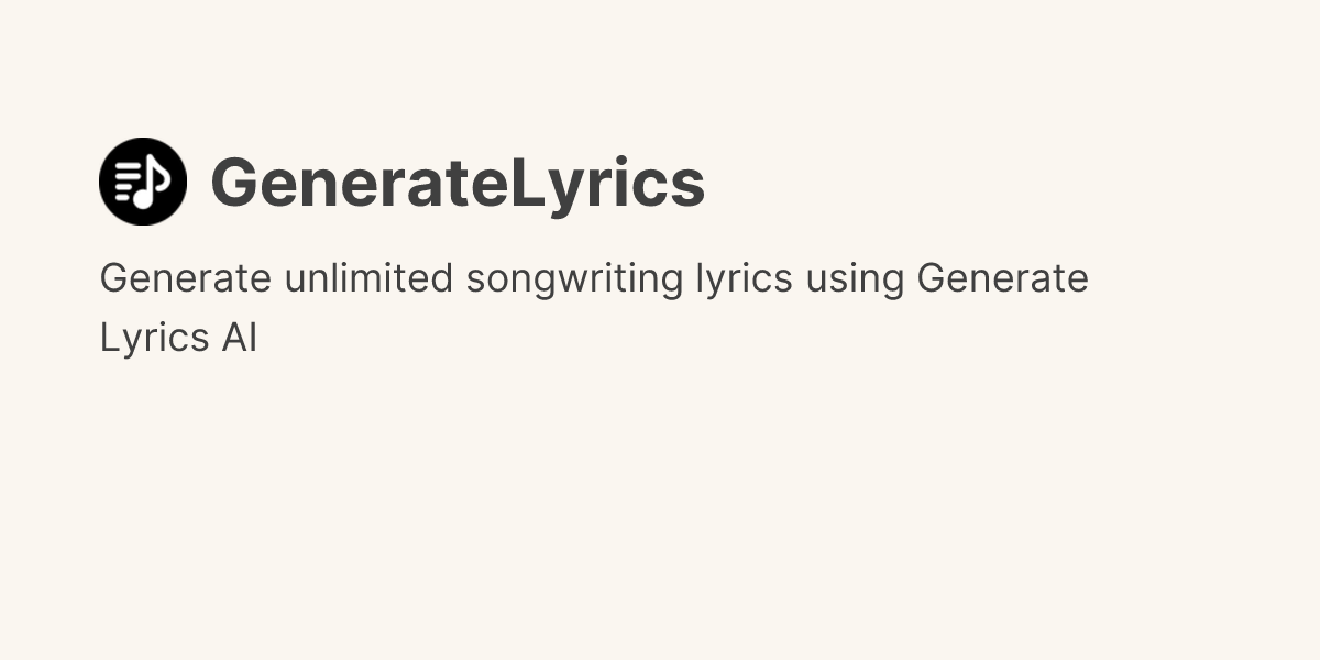 GenerateLyrics on Uneed | Uneed