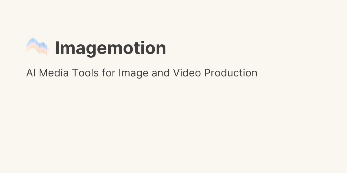 Imagemotion AI on Uneed | Uneed