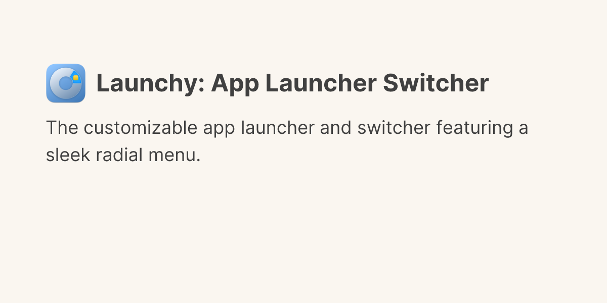 Launchy: App Launcher Switcher on Uneed | Uneed