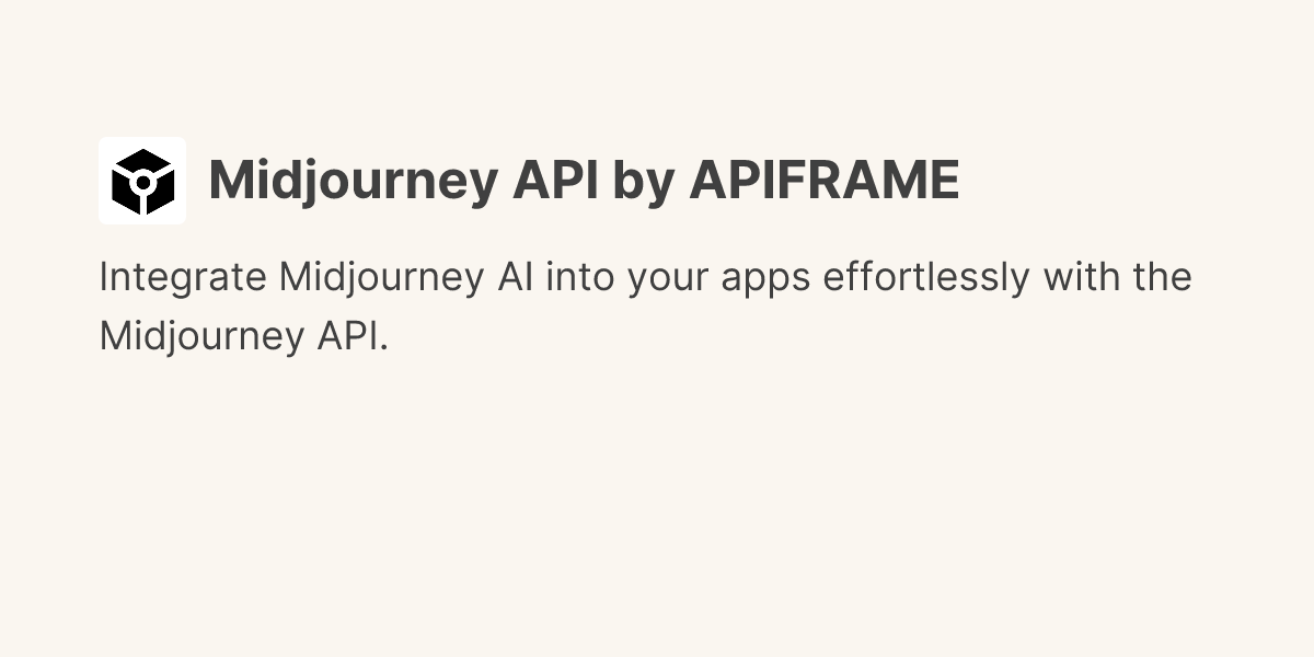Midjourney API by APIFRAME on Uneed | Uneed