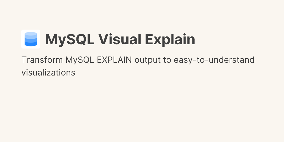 MySQL Visual Explain on Uneed | Uneed
