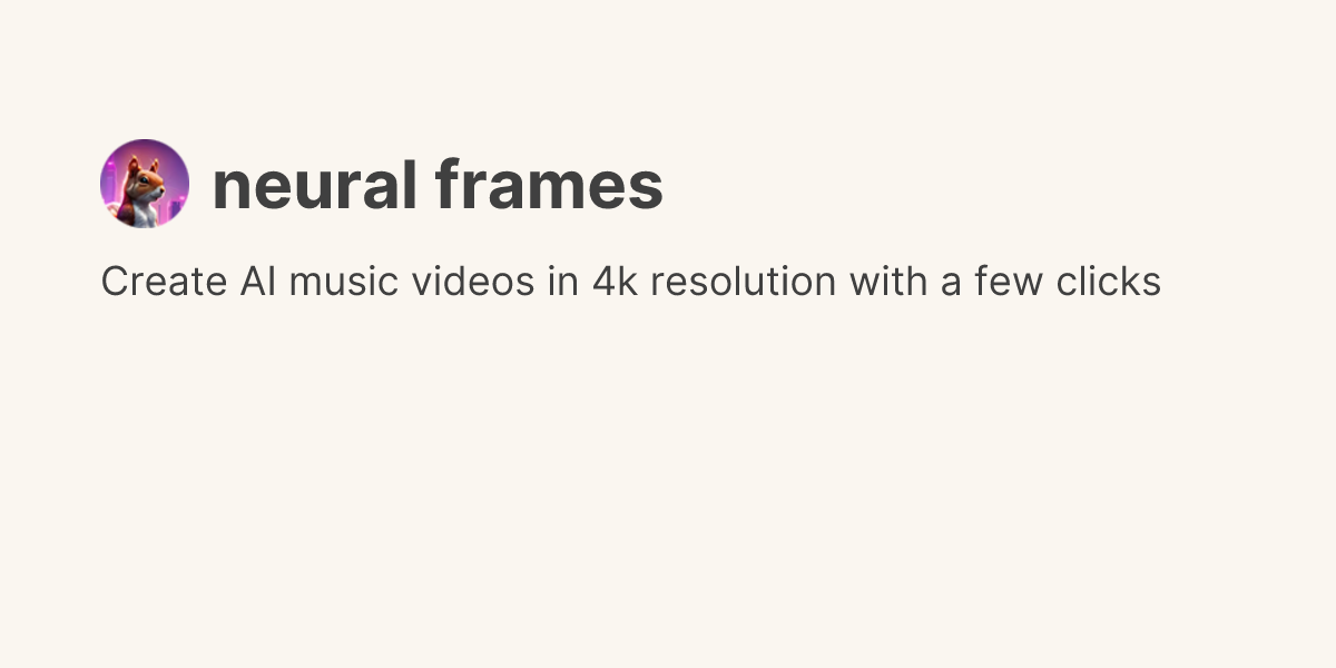 neural frames on Uneed | Uneed