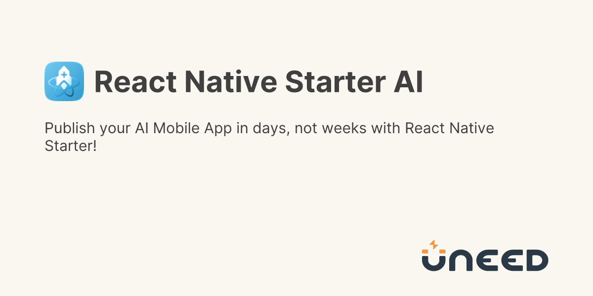React Native Starter AI on Uneed | Uneed React Native Starter AI on Uneed | Uneed