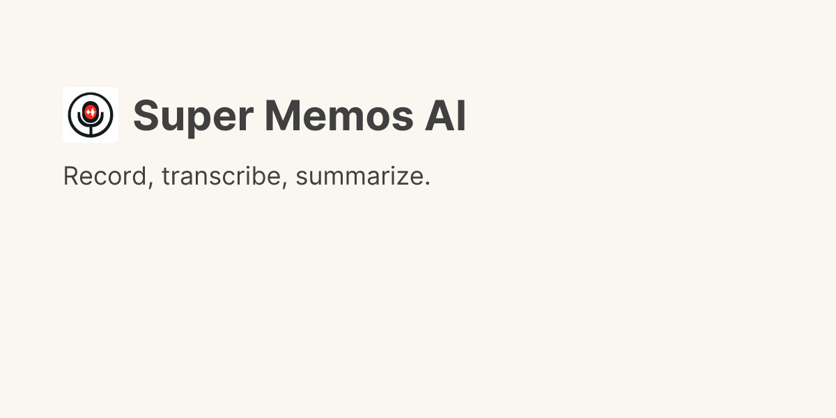Super Memos AI on Uneed | Uneed
