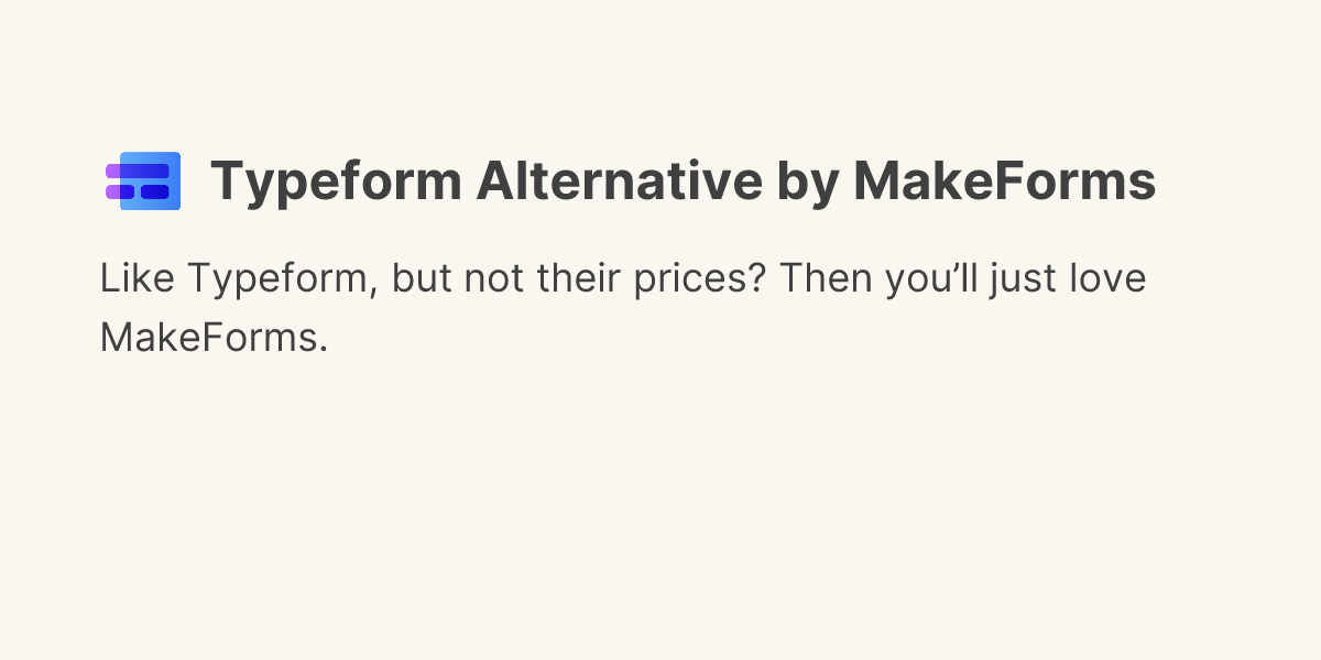 Typeform Alternative by MakeForms on Uneed | Uneed