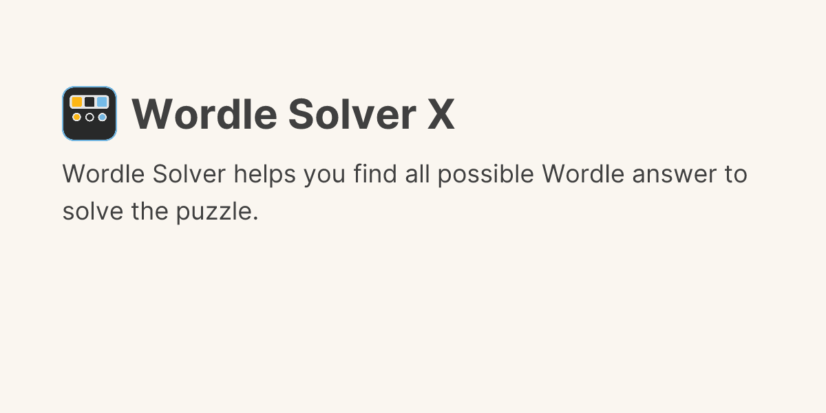 Wordle Solver X on Uneed | Uneed